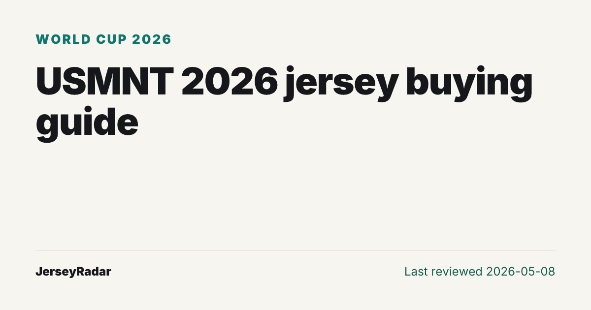 USMNT 2026 jersey buying guide | JerseyRadar